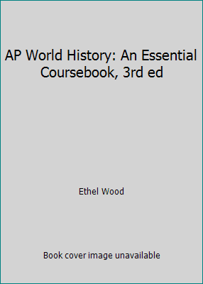 Pre-Owned AP World History: An Essential Coursebook, 3rd ed (Paperback ...