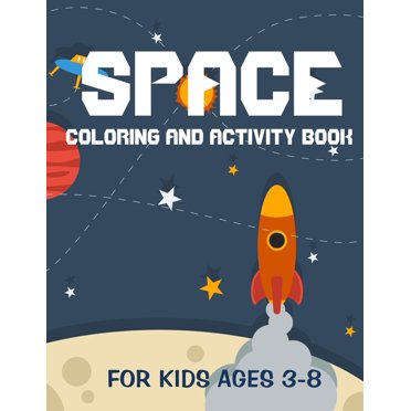 Space Coloring Book For Kids: Designs Of Planets, Astronauts, Rockets ...