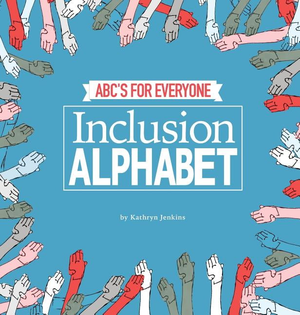 Inclusion Alphabet : ABC's for Everyone (Hardcover) - Walmart.com