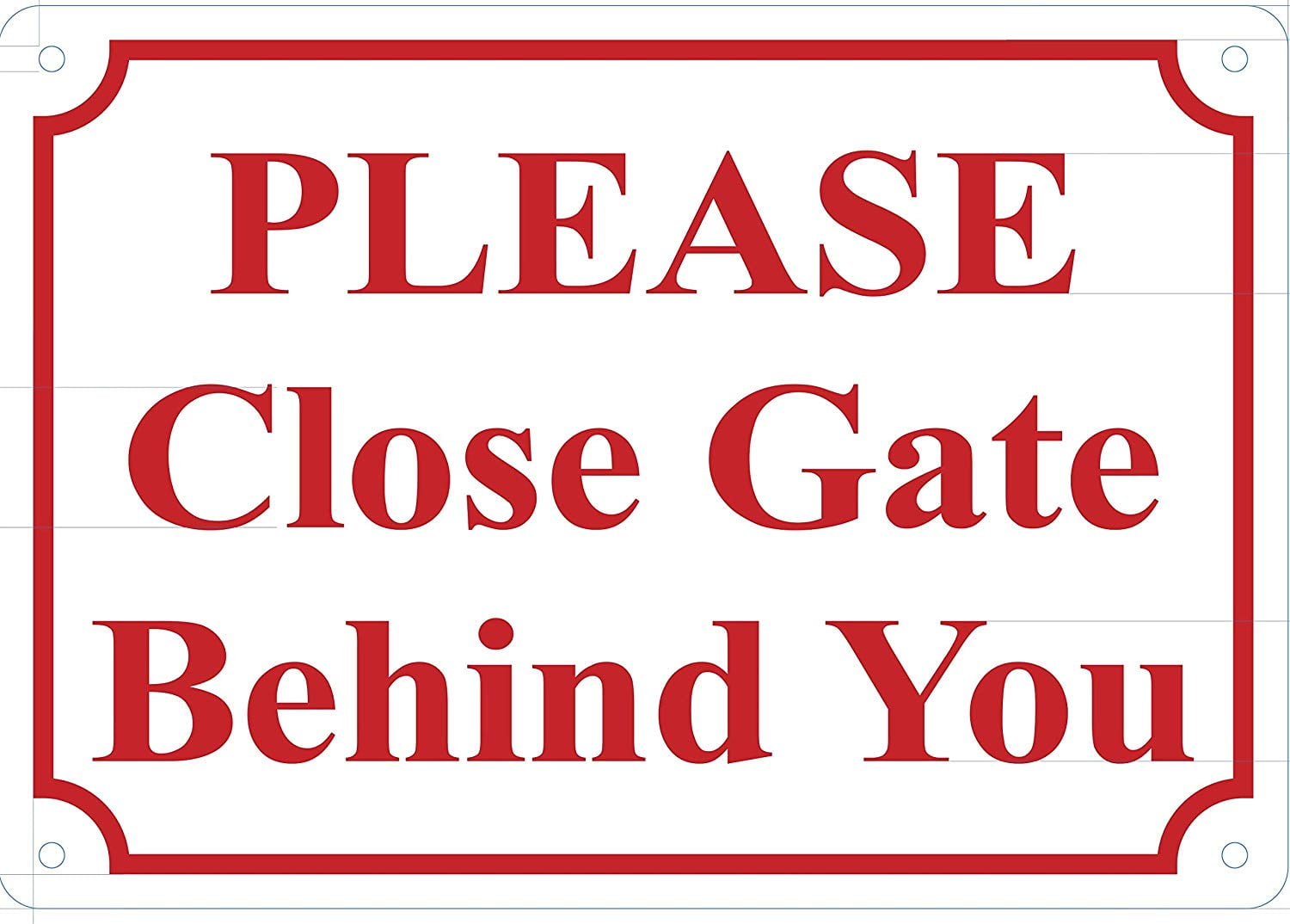 Please Close GATE Behind You Sign (White, Rust Free Aluminium 7X10 ...