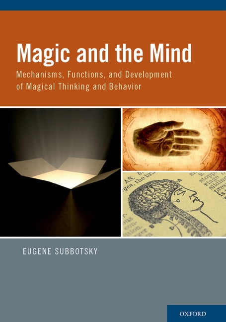 Magic and the Mind : Mechanisms, Functions, and Development of Magical ...