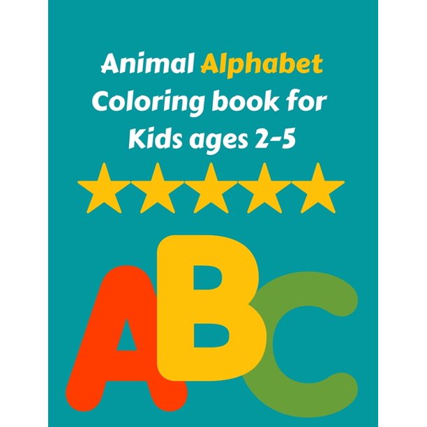 Animal Alphabet Coloring book for Kids ages 2-5 : Alphabet Coloring ...