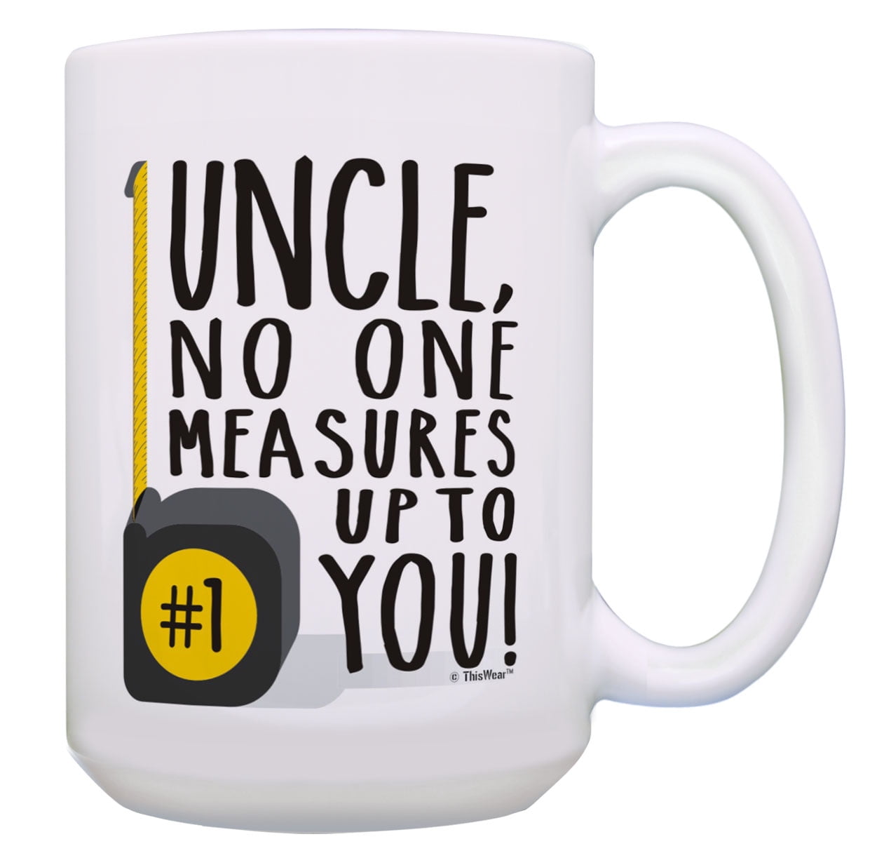 ThisWear Uncle Birthday Gifts No One Measures Up to You Funny Uncle ...