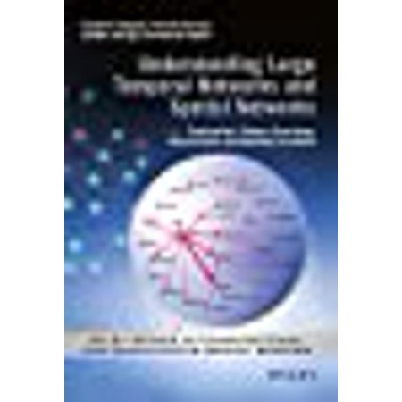 Understanding Large Temporal Networks and Spatial Networks: Exploration, Pattern Searching ...