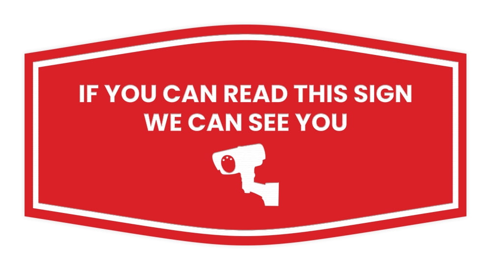 Fancy If You Can Read This Sign We Can See You (CCTV Camera) Sign (Red ...