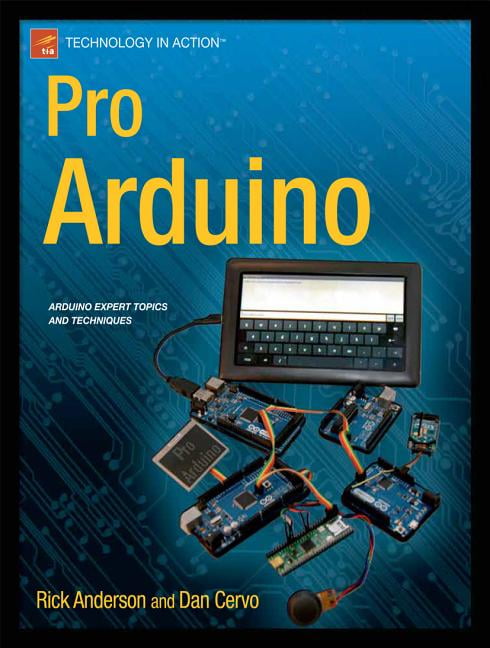 Technology in Action: Pro Arduino (Paperback) - Walmart.com - Walmart.com
