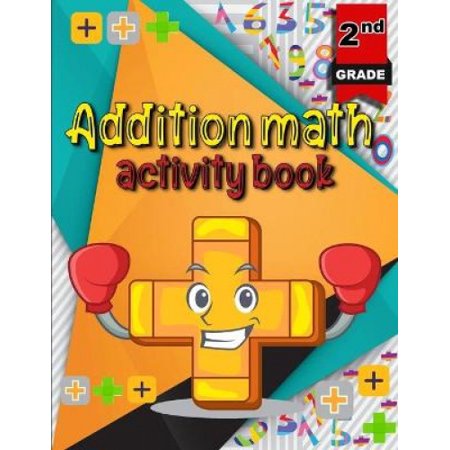 Addition math activity book: Math Addition Problems/ Activity Book for ...