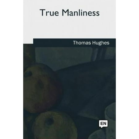 True Manliness | Walmart Canada