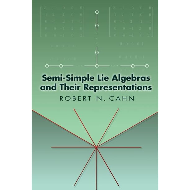 Dover Books on Mathematics: Semi-Simple Lie Algebras and Their ...