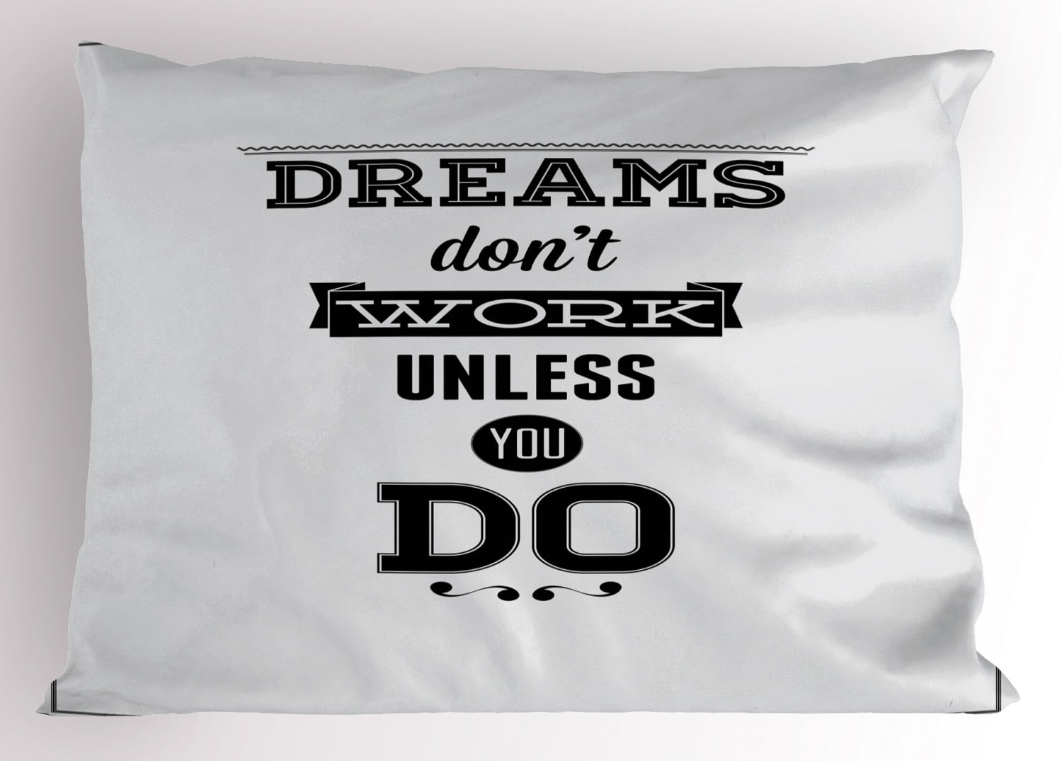 Motivational Pillow Sham Dreams Don`t Work Unless You Do Old Fashioned ...