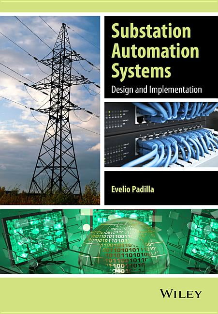 Substation Automation Systems : Design and Implementation (Hardcover ...
