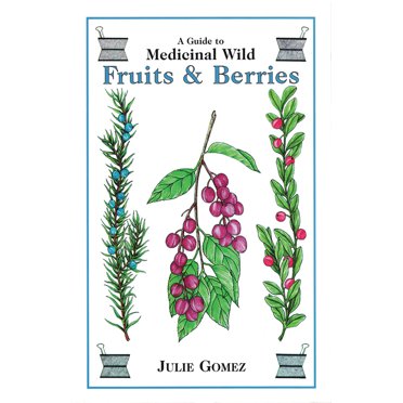 Wild Berries & Fruits Identification Wild Berries & Fruits Field Guide ...