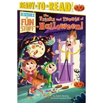 History of Fun Stuff The Tricks and Treats of Halloween!: Ready-To-Read ...