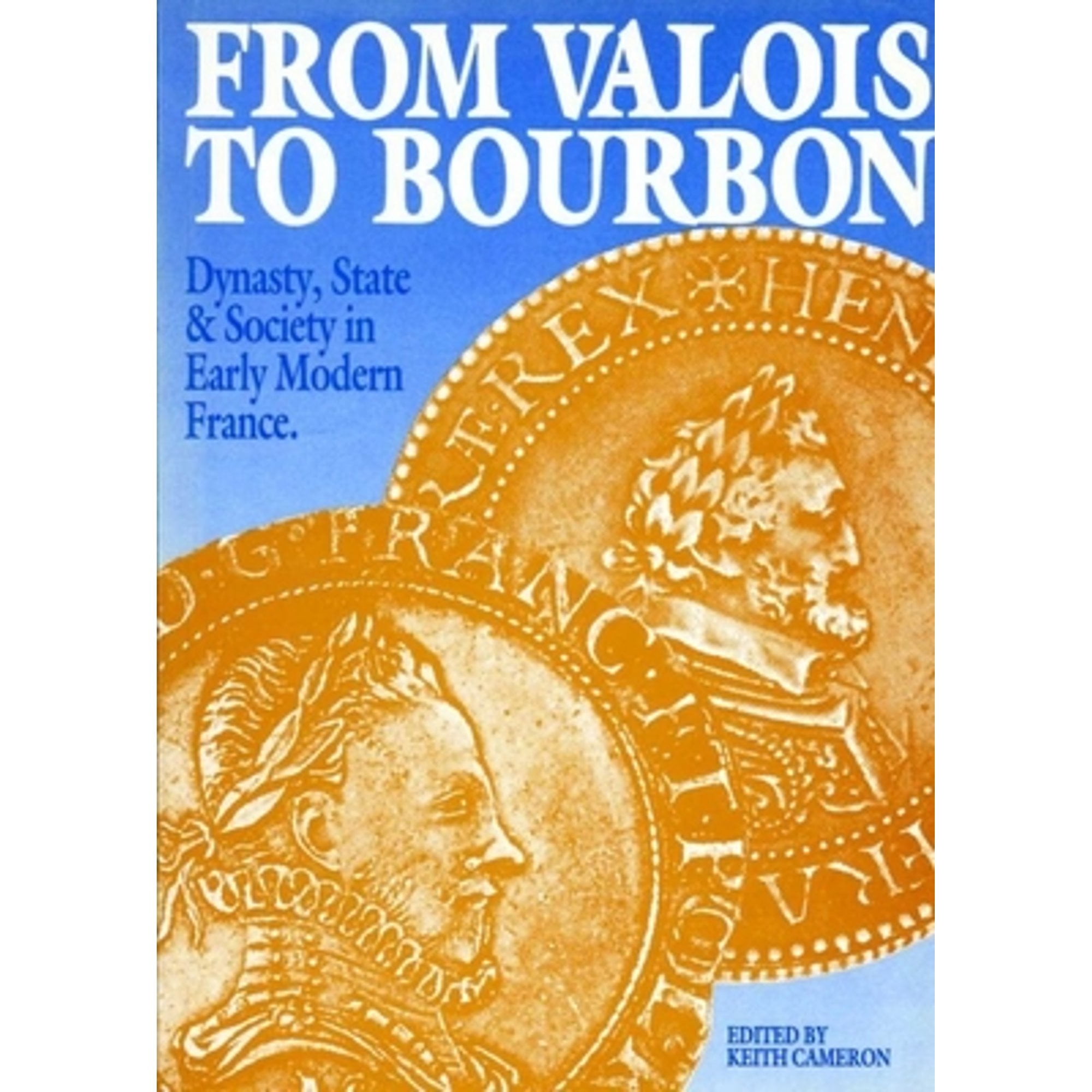 Pre-Owned Exeter Studies in History From Valois to Bourbon: Dynasty ...