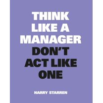 Get Smart!: How to Think and ACT Like the Most Successful and Highest ...