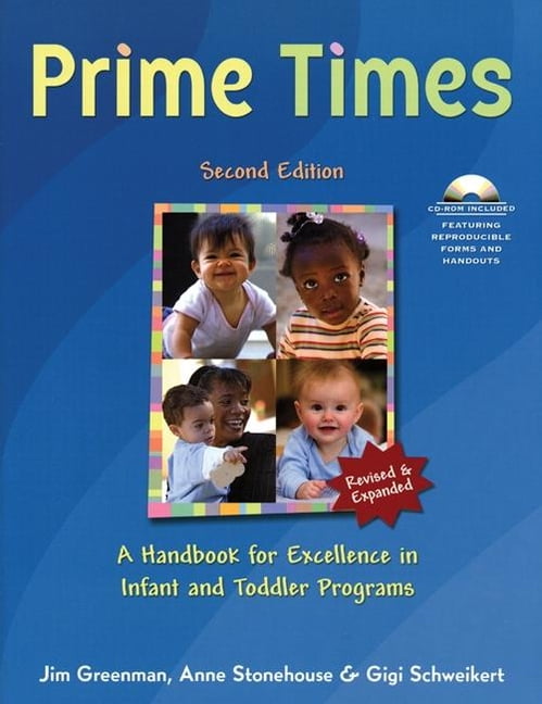 Prime Times, 2nd Ed : A Handbook for Excellence in Infant and Toddler ...
