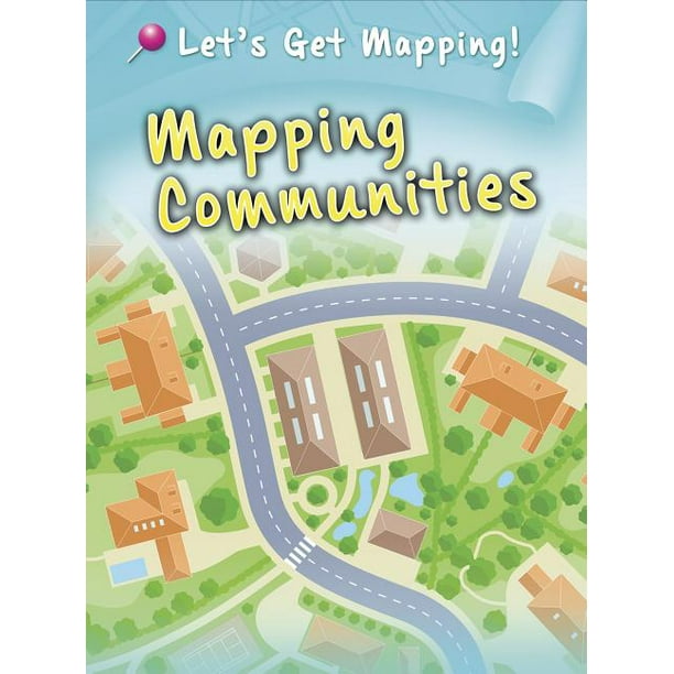 Let's Get Mapping!: Mapping Communities (Paperback) - Walmart.com