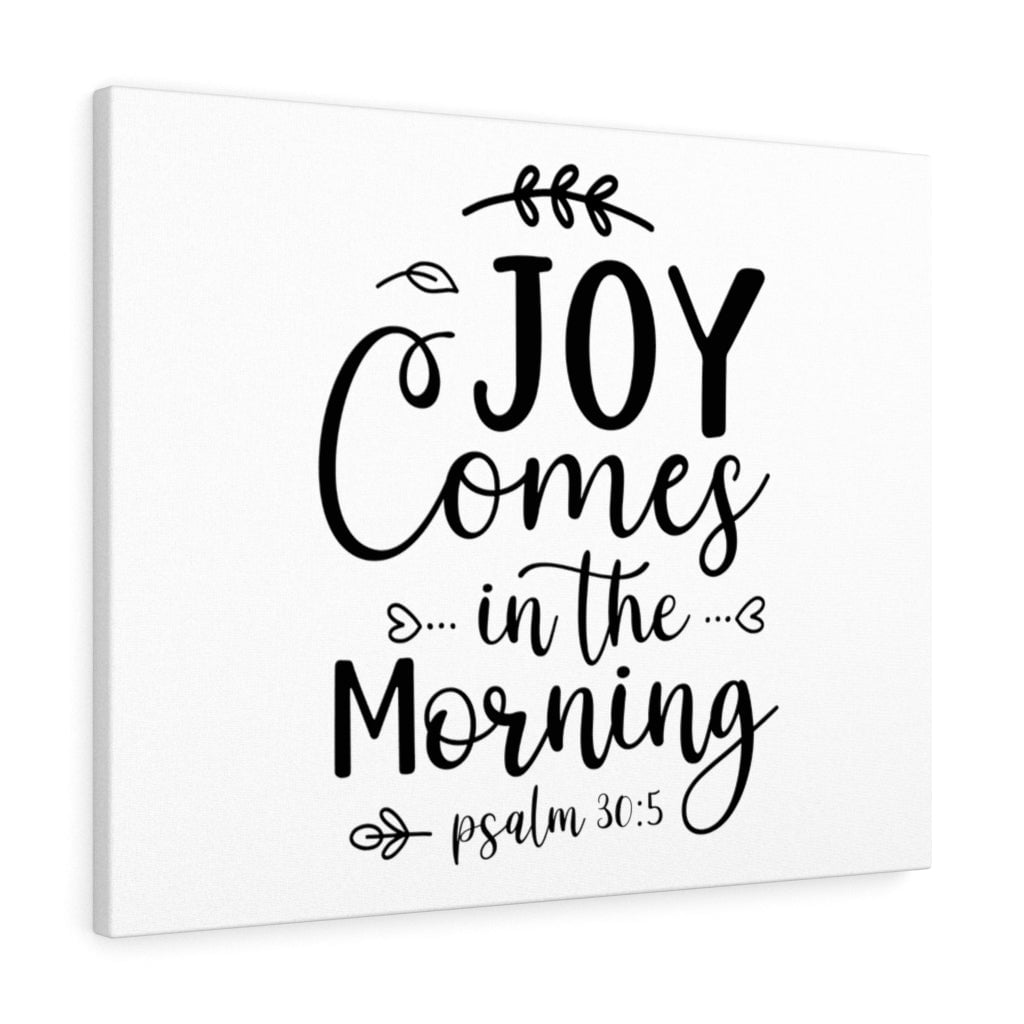 Scripture Walls Joy Comes In The Morning Psalm 30 5 Bible Verse Canvas scripture-walls-joy-comes-in-the-morning-psalm-30-5-bible-verse-canvas