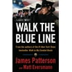 James Patterson's Walk the Blue Line: True Stories of Courage ...