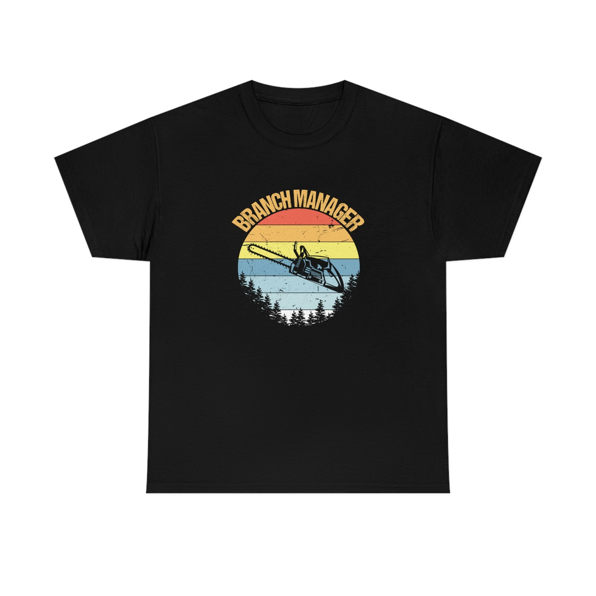Branch Manager Chainsaw Shirt, Christmas gift, Birthday Gift - ID: 1656 ...