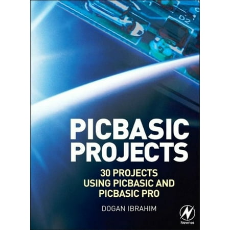 PIC BASIC Projects: 30 Projects Using PIC BASIC and PIC BASIC PRO [With ...