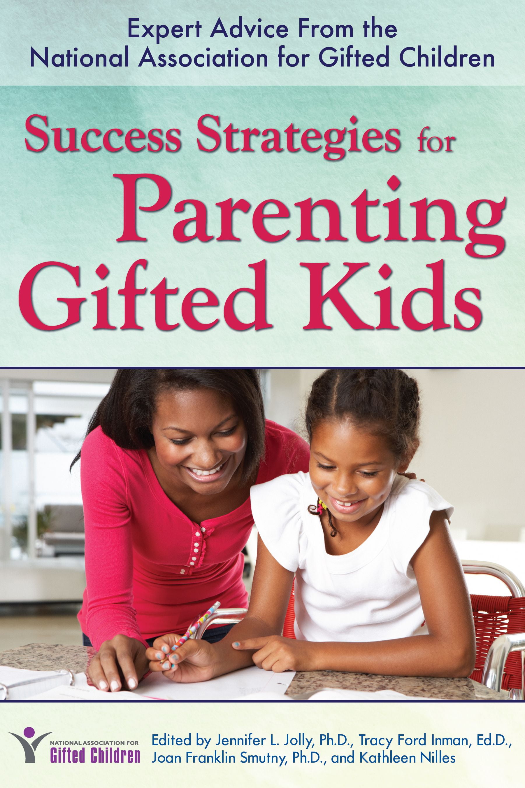 Success Strategies for Parenting Gifted Kids : Expert Advice from the ...