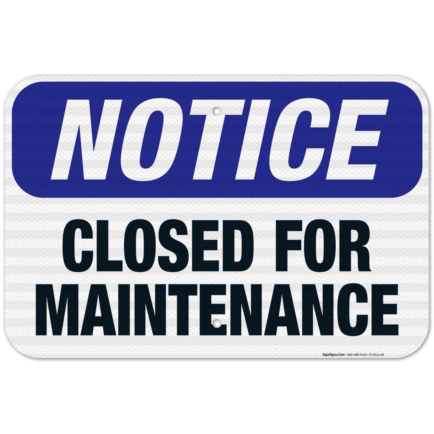 Closed For Maintenance Sign, OSHA Notice Sign, - Walmart.com