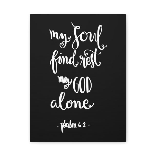 Scripture Walls My Soul Find Rest Psalm 6:2 Christian Wall Art Bible ...