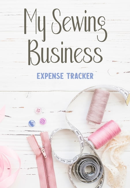 My Sewing Business Expense Tracker : Business Budget Finance Organizer ...