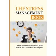 Stress (3rd Edition) : 17 Stress Management Habits to Reduce Stress ...