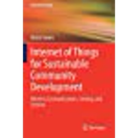 Internet of Things for Sustainable Community Development: Wireless ...