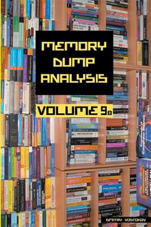 Pre-Owned Memory Dump Analysis Anthology (Diagnomi Memory Dump Analysis ...