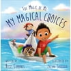 The Magic of Me My Magical Choices: Deluxe Jacketed Edition, (Hardcover ...