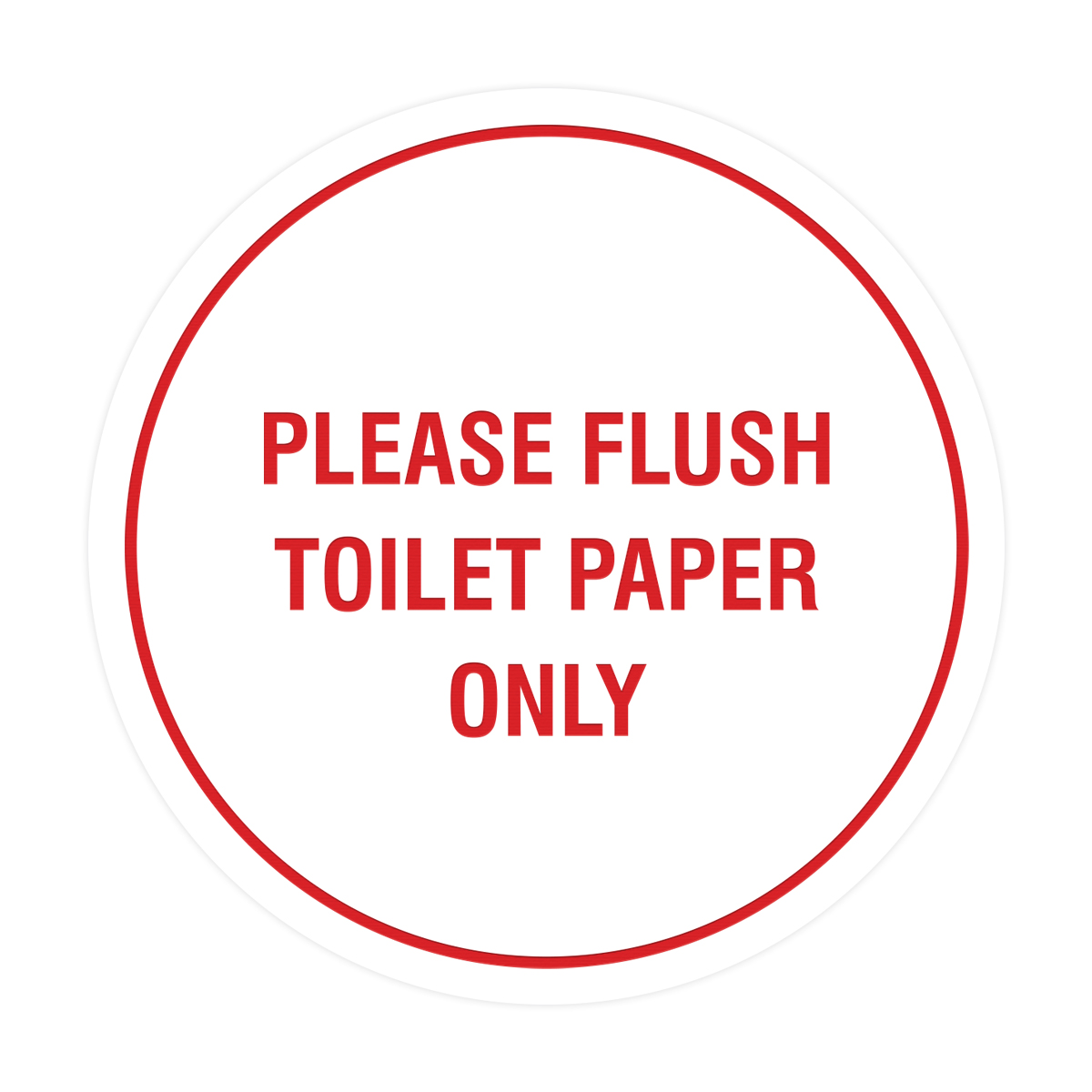 Circle Please Flush Toilet Paper Only Sign (White/Red) - Large ...