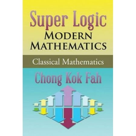 Super Logic Modern Mathematics: Classical Mathematics | Walmart Canada