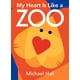 My Heart Is Like a Zoo (Board Book) - Walmart.com