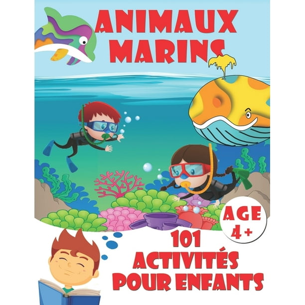 101 ACTIVITÉS POUR ENFANTS Animaux Marins: Adorables illustrations à ...