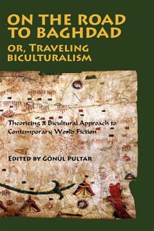 Pre-Owned On the Road to Baghdad or Traveling Biculturalism ...