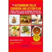 Autoimmune Cookbook: Delicious Autoimmune Protocol Paleo Diet Recipes ...