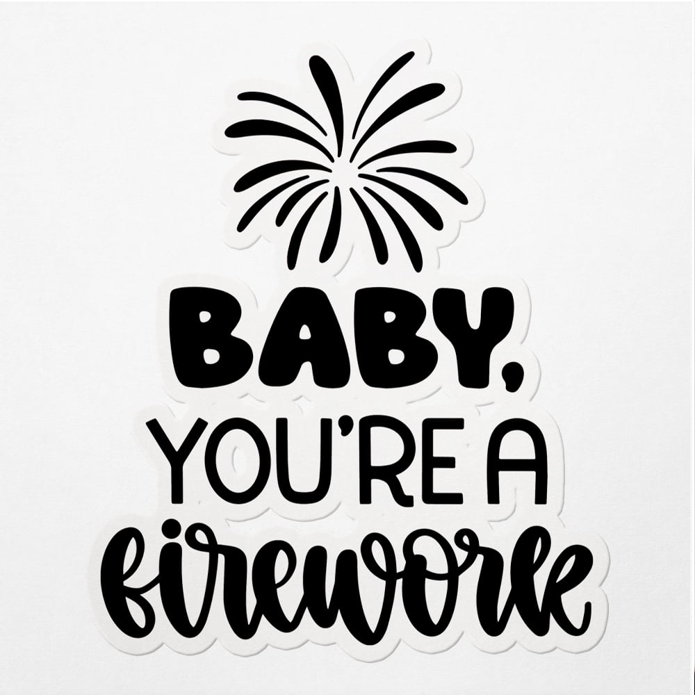 Vinyl Stickers Decals Of Baby Firework Quote - Waterproof - Apply On ...