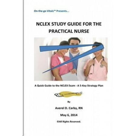 NCLEX Study Guide for the Practical Nurse: A Quick Guide to the NCLEX ...