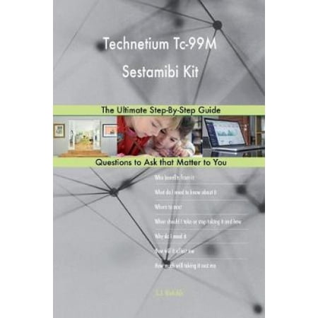 Technetium Tc-99m Sestamibi Kit; The Ultimate Step-By-Step Guide | Walmart Canada