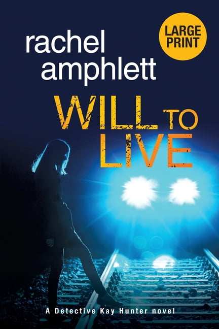 Detective Kay Hunter: Will to Live (Series #2) (Paperback) - Walmart ...