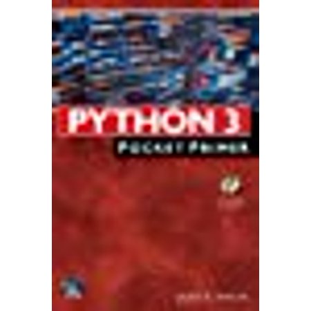 Python 3: Pocket Primer (Primarily for self-directed learning, Pocket ...
