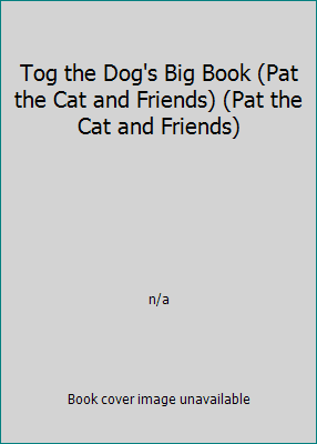 Pre-Owned Tog the Dog's Big Book (Pat the Cat and Friends) (Pat the Cat ...