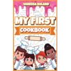 Complete Children's Cookbook : Delicious Step-by-Step Recipes for Young ...