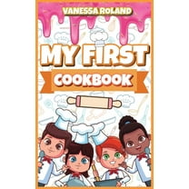 Complete Children's Cookbook : Delicious Step-by-Step Recipes for Young ...