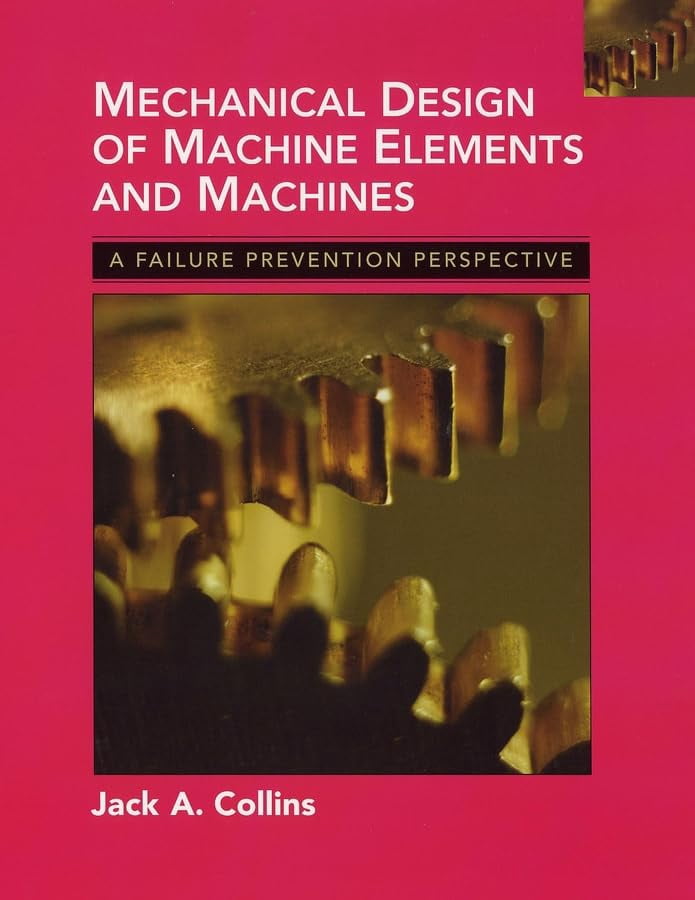 Pre-Owned Mechanical Design of Machine Elements and Machines : A ...