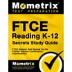 FTCE Reading K-12 Secrets Study Guide: FTCE Test Review for the Florida ...