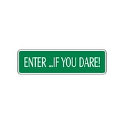 Enter If You Dare Sign